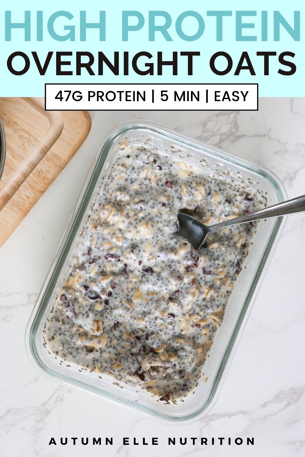 High Protein Overnight Oats | 47 Grams Protein - Autumn Elle Nutrition
